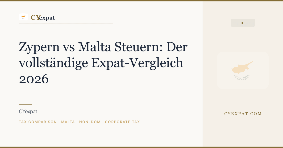 Zypern vs Malta Steuern: Der vollständige Expat-Vergleich 2026 | CYexpat