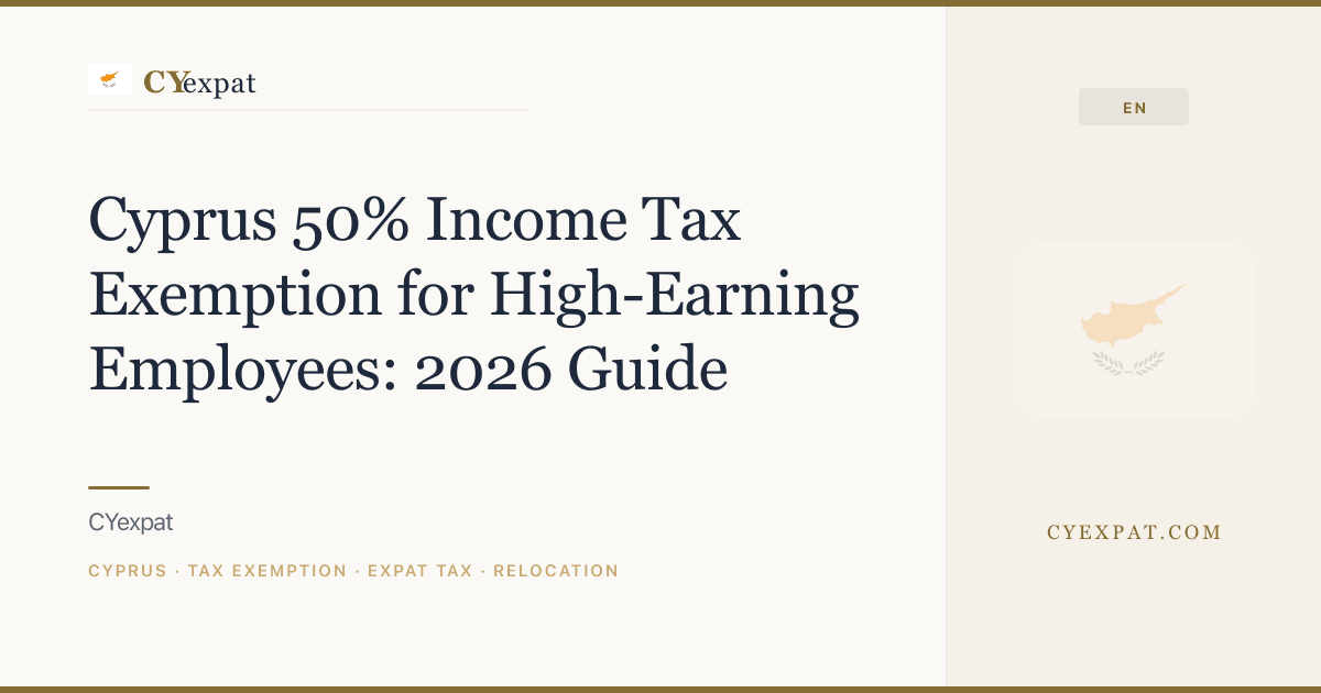 Cyprus 50% Income Tax Exemption for High-Earning Employees: 2026 Guide ...
